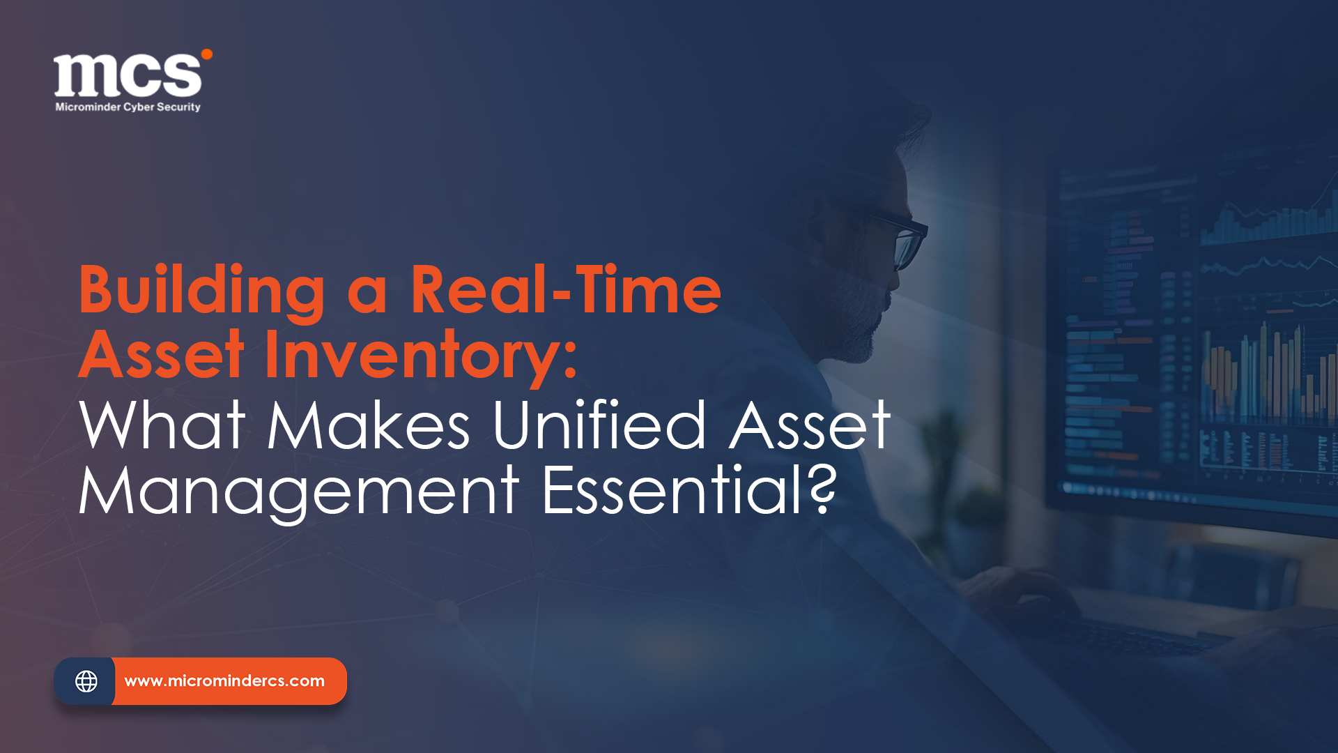 Building a Real-Time Asset Inventory: What Makes Unified Asset Management Essential ...